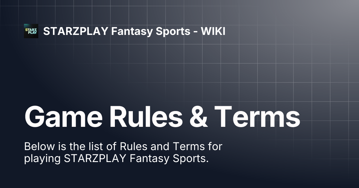 Game Rules & Terms | STARZPLAY Fantasy Sports - WIKI