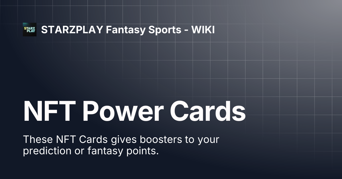 NFT Power Cards | STARZPLAY Fantasy Sports - WIKI